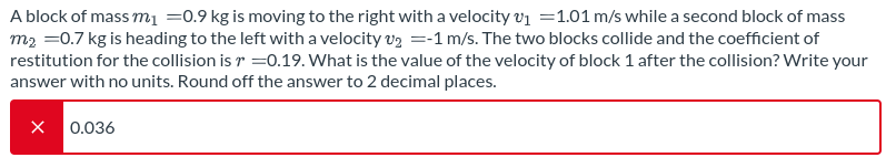 Solved A block of mass m1=0.9kg ﻿is moving to the right with | Chegg.com