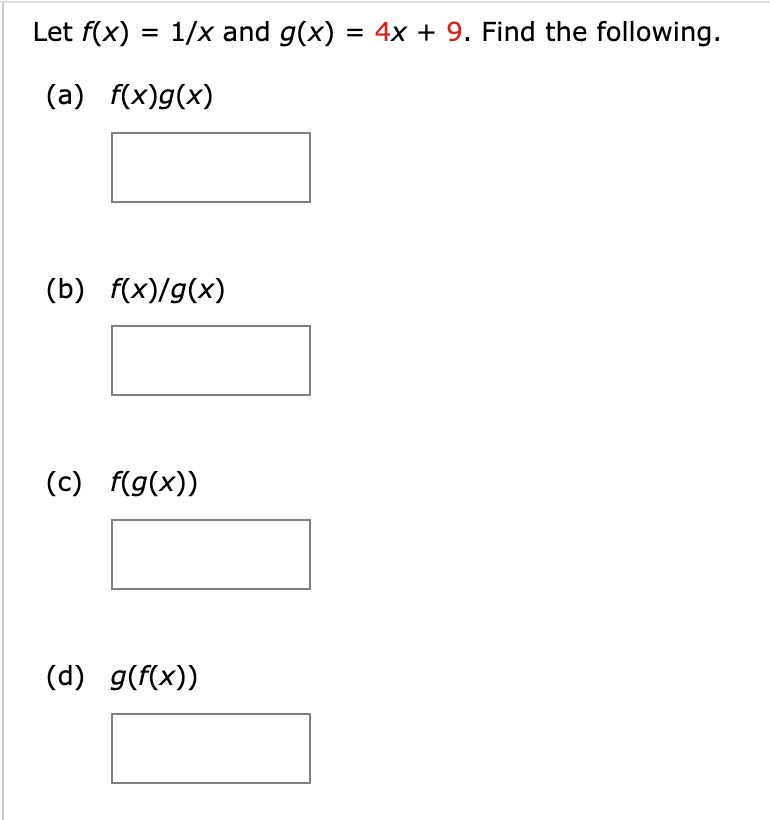 Solved Let f(x) = 1/x and g(x) = 4x + 9. Find the following. | Chegg.com