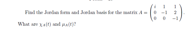 Solved Find the Jordan form and Jordan basis for the matrix | Chegg.com