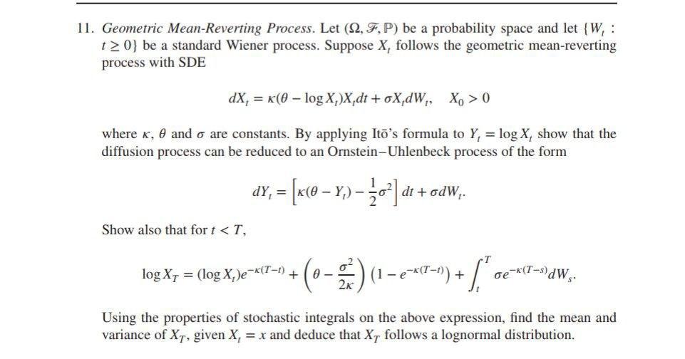 11. Geometric Mean-Reverting Process. Let (22, F,P) | Chegg.com