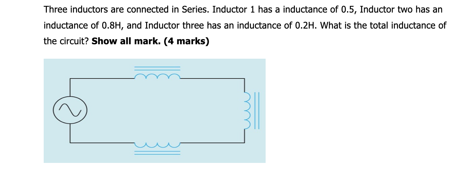 Solved Three inductors are connected in Series. Inductor 1 | Chegg.com