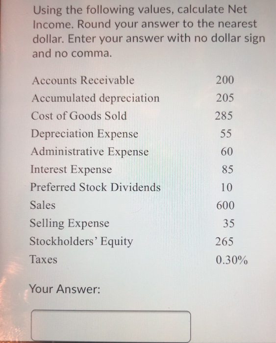 Solved Using the following values, calculate Net Income. | Chegg.com