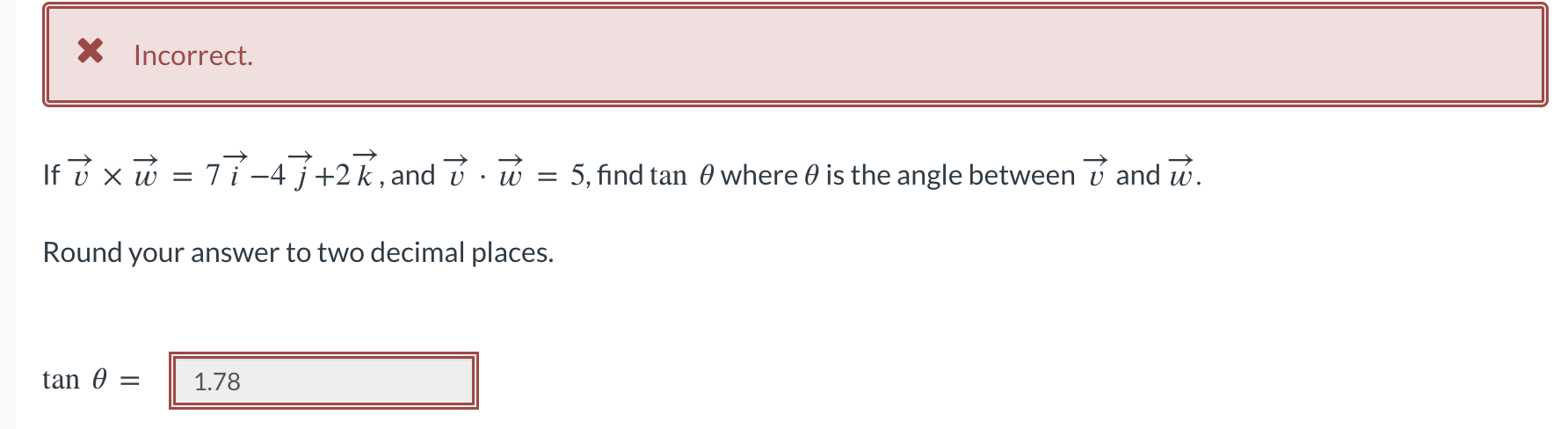 Solved If vec(v)×vec(w)=7vec(i)-4vec(j)+2vec(k), ﻿and | Chegg.com