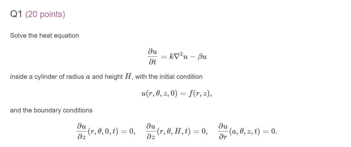 Solved Q1 (20 points) Solve the heat equation ди at ku — Ви | Chegg.com Solved Q1 (20 points) Solve the heat equation ди at ku — Ви | Chegg.com