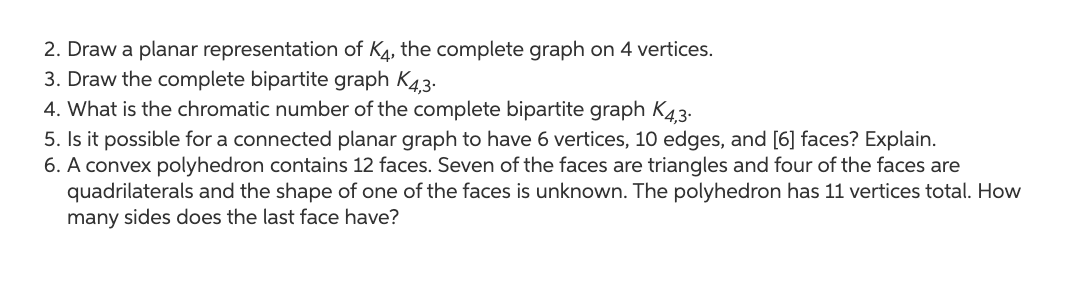 Solved 2. Draw a planar representation of K4, the complete | Chegg.com