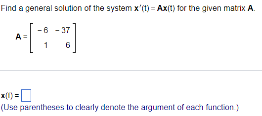 Solved Find a general solution of the system x′(t)=Ax(t) for | Chegg.com