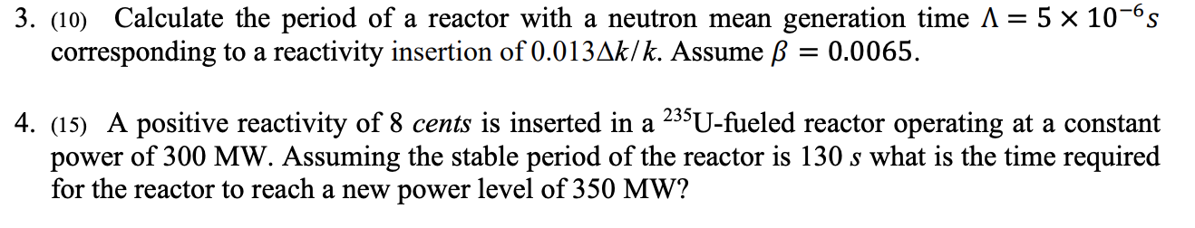 3. (10) Calculate the period of a reactor with a | Chegg.com