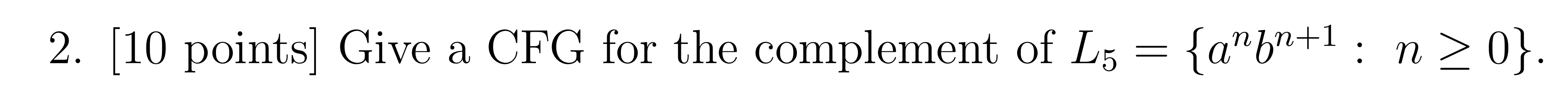 Solved 2. [10 points] Give a CFG for the complement of | Chegg.com