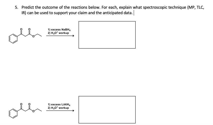 Solved 5. Predict the outcome of the reactions below. For | Chegg.com