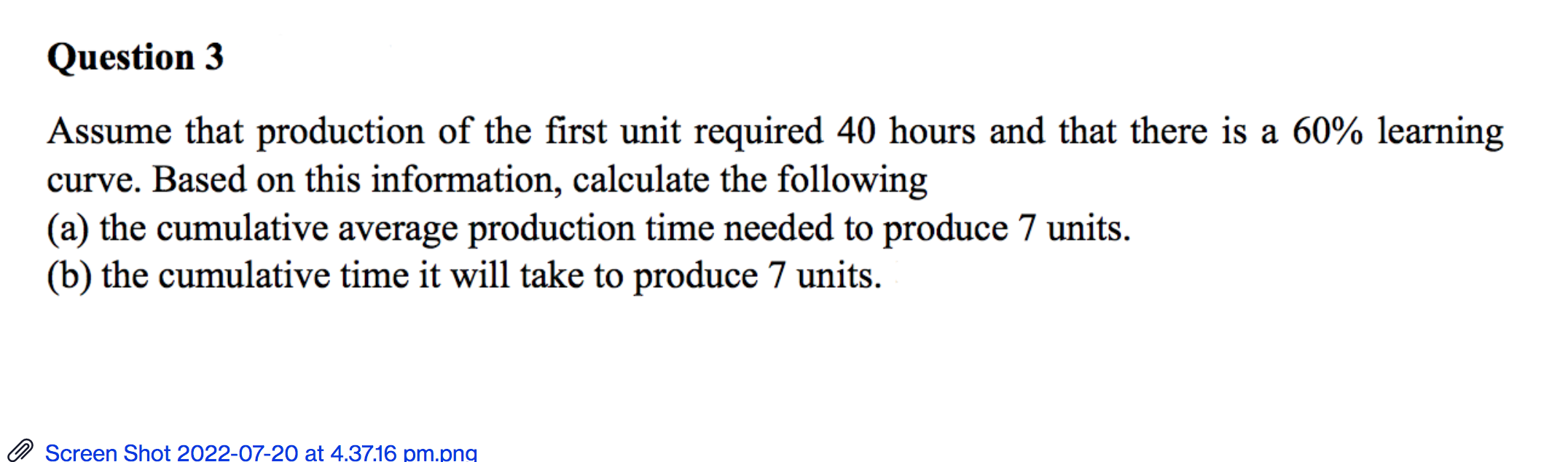 Solved Assume that production of the first unit required 40 | Chegg.com