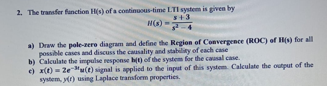 Solved 2. The transfer function H(s) of a continuous-time | Chegg.com