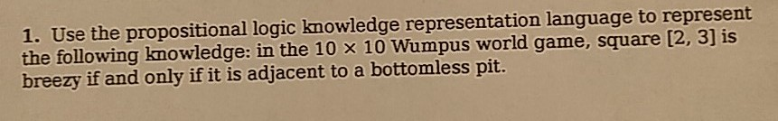 1. Use the propositional logic knowledge | Chegg.com