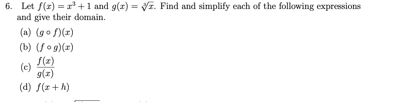 Solved 6. Let f(x) = x3 + 1 and g(x) = Ý. Find and simplify | Chegg.com