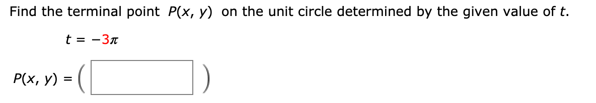 Solved Find the terminal point P(x, y) on the unit circle | Chegg.com