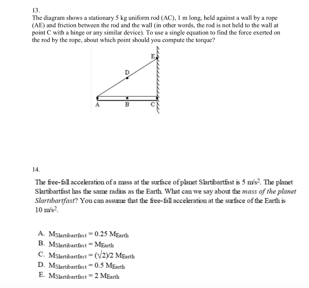 Solved 13. The diagram shows a stationary 5 kg uniform rod | Chegg.com Solved 13. The diagram shows a stationary 5 kg uniform rod | Chegg.com