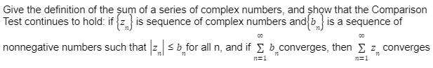 Solved Give the definition of the sum of a series of complex | Chegg.com