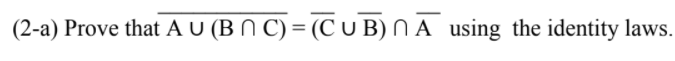 Solved (2-a) Prove that A U (BNC) = (CUB) N A using the | Chegg.com
