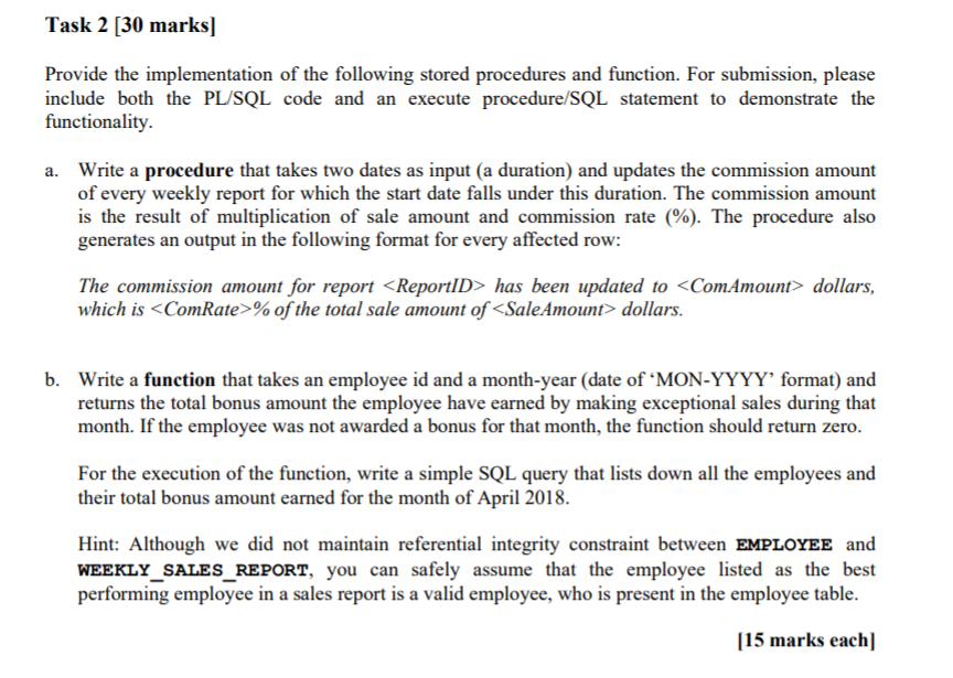 Solved Task 2 [30 marks] Provide the implementation of the | Chegg.com