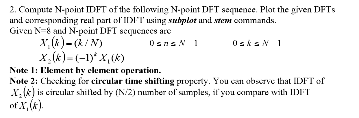 Solved 2. Compute N-point IDFT of the following N-point DFT | Chegg.com