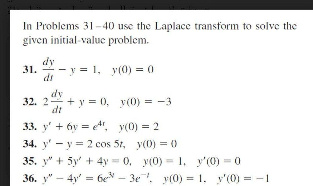 Solved In Problems 31-40 use the Laplace transform to solve | Chegg.com