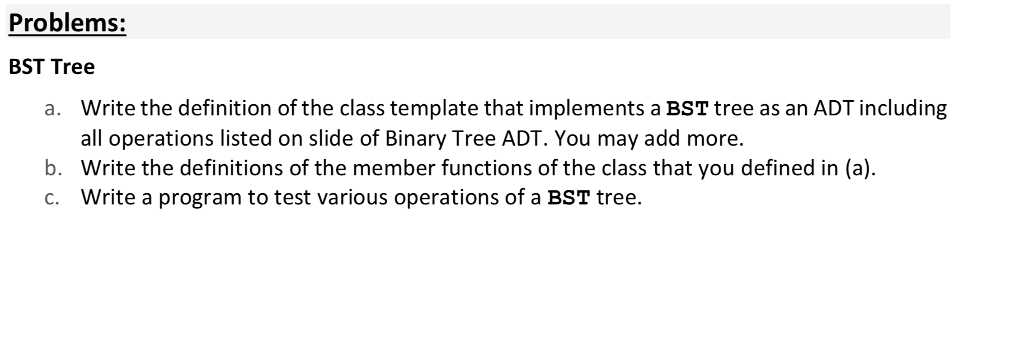 Solved Problems: BST Tree Write the definition of the class | Chegg.com