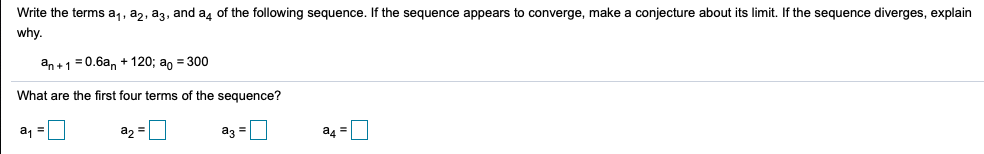 Solved Write The First Four Terms Of The Sequence {an}