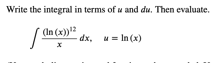 Solved Write the integral in terms of u ﻿and du. ﻿Then | Chegg.com