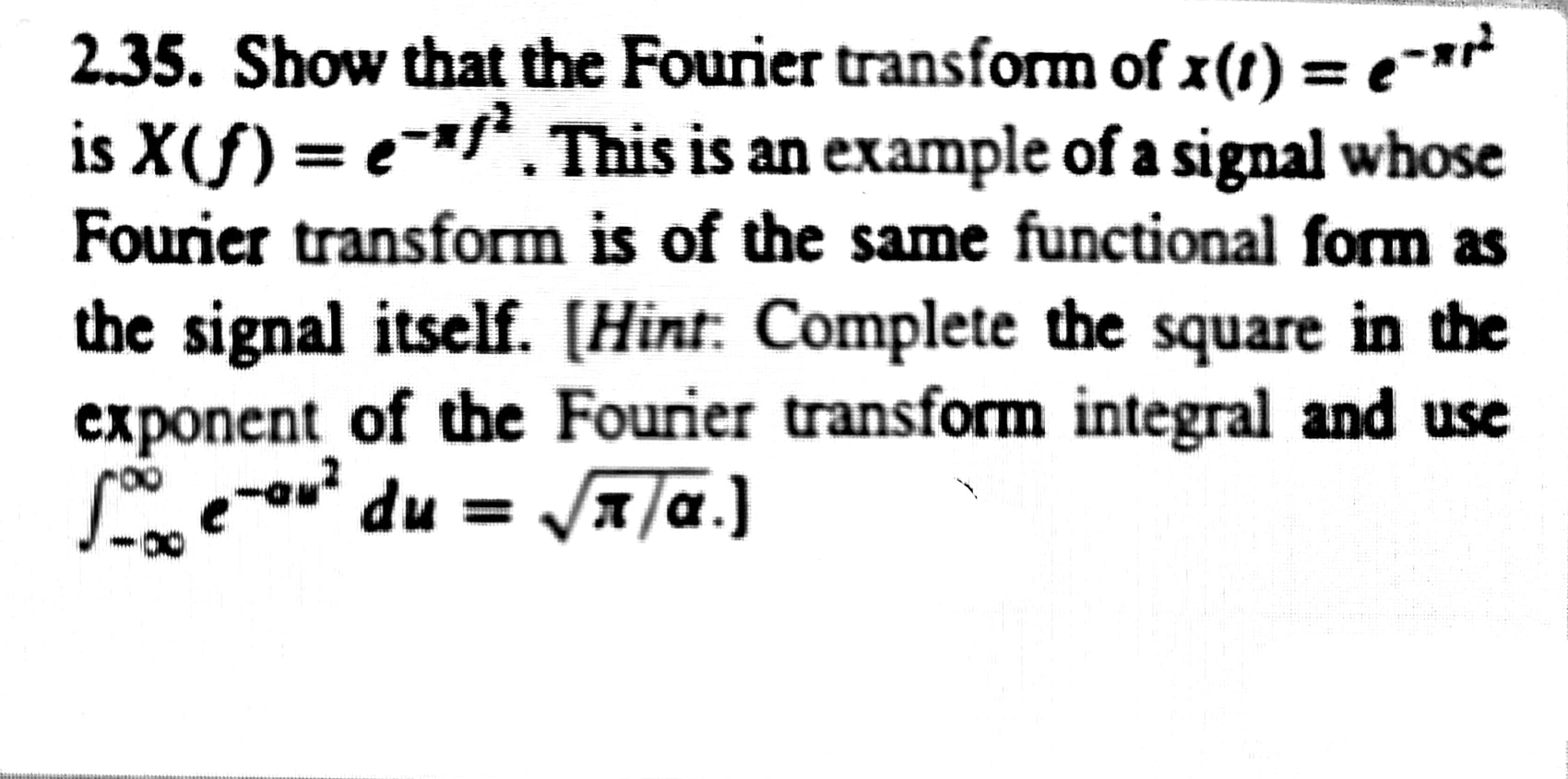 Solved 2.35. Show that the Fourier transform of x(t)=e−nr2 | Chegg.com