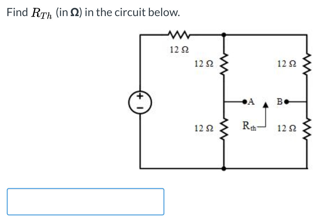 Solved Find Rth (in (2) in the circuit below. W 12 2 А лв. | Chegg.com