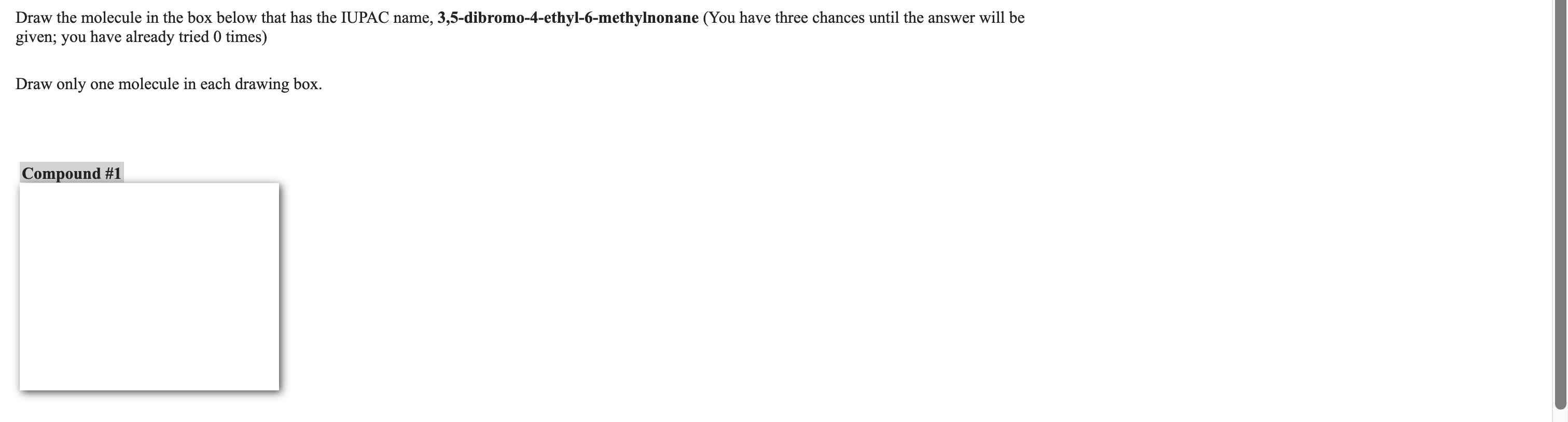 Solved Draw the molecule in the box below that has the IUPAC | Chegg.com
