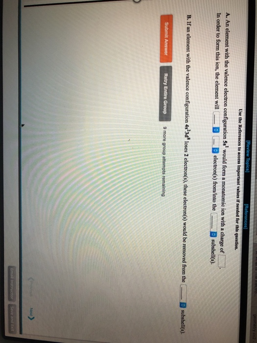 Solved Use the to access n 5s1 would form a monatomic ion | Chegg.com