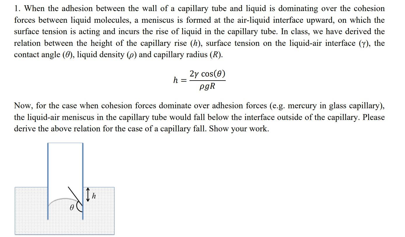 Solved 1. When the adhesion between the wall of a capillary | Chegg.com