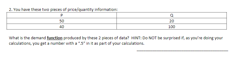 Solved 2. You have these two pieces of price/quantity | Chegg.com