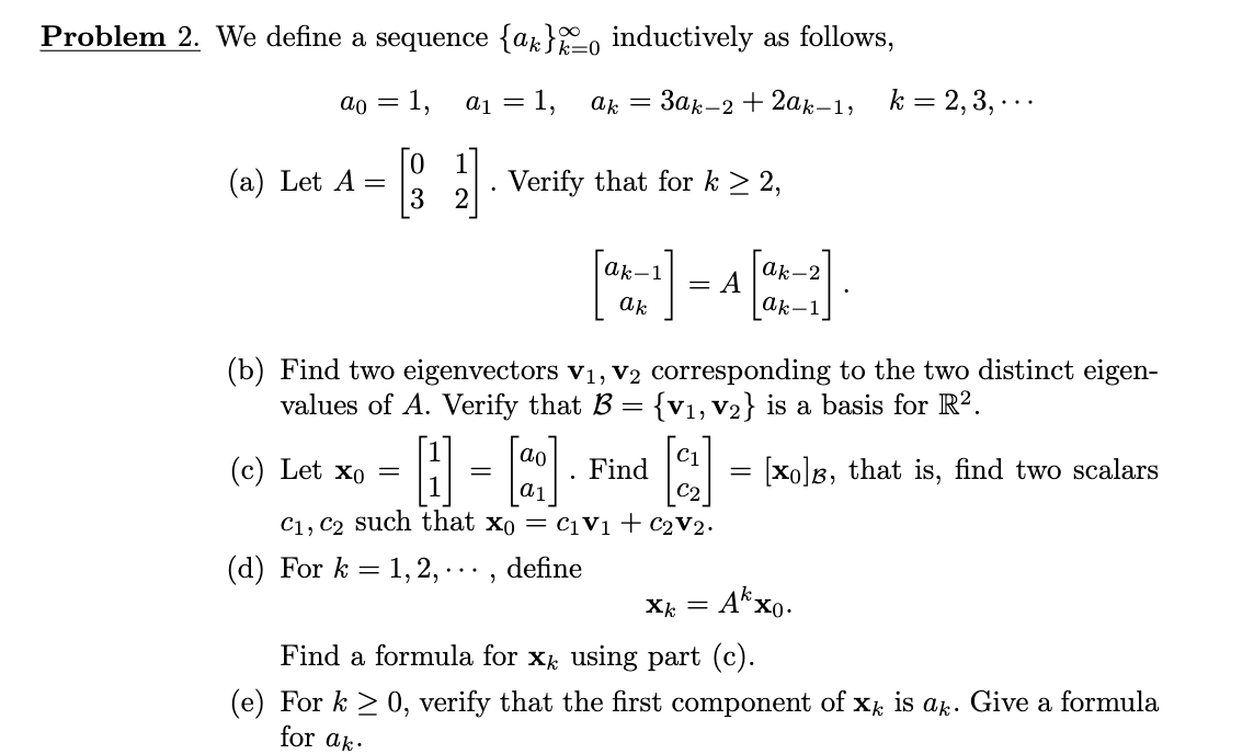 Solved Problem 2. We define a sequence {ak}inductively as | Chegg.com