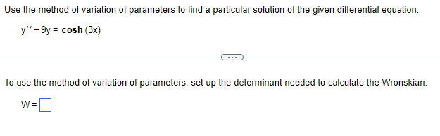 Solved Use the method of variation of parameters to find a | Chegg.com