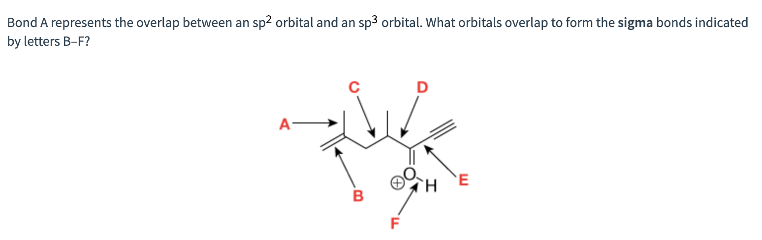 Solved Bond A represents the overlap between an sp2 ﻿orbital | Chegg.com