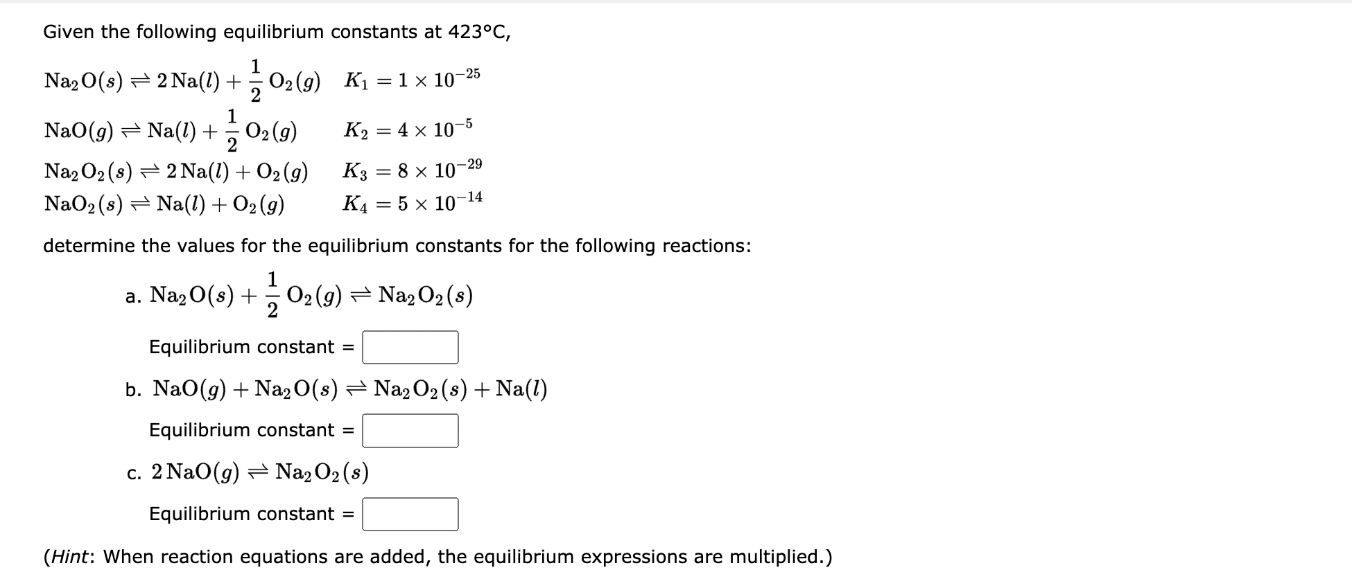 Solved Given the following equilibrium constants at 423∘C, | Chegg.com