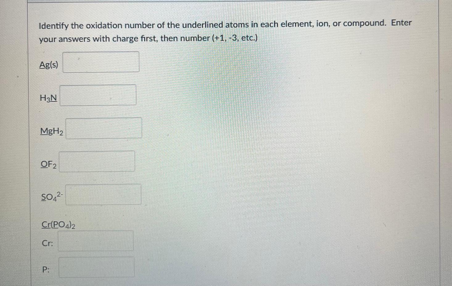 Solved Identify the oxidation number of the underlined atoms | Chegg.com