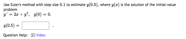 Solved Use Euler's method with step size 0.1 to estimate | Chegg.com