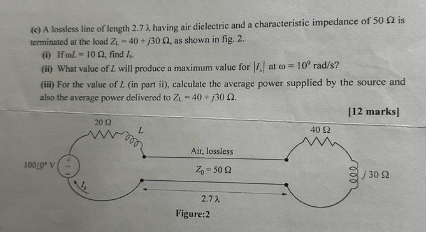 Solved (c) A lossless line of length 2.7λ having air | Chegg.com