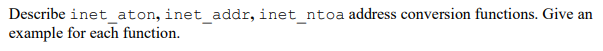 Solved Describe inet_aton, inet_addr, inet_ntoa address | Chegg.com