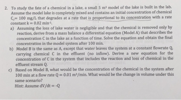 Solved 2. To study the fate of a chemical in a lake, a small | Chegg.com