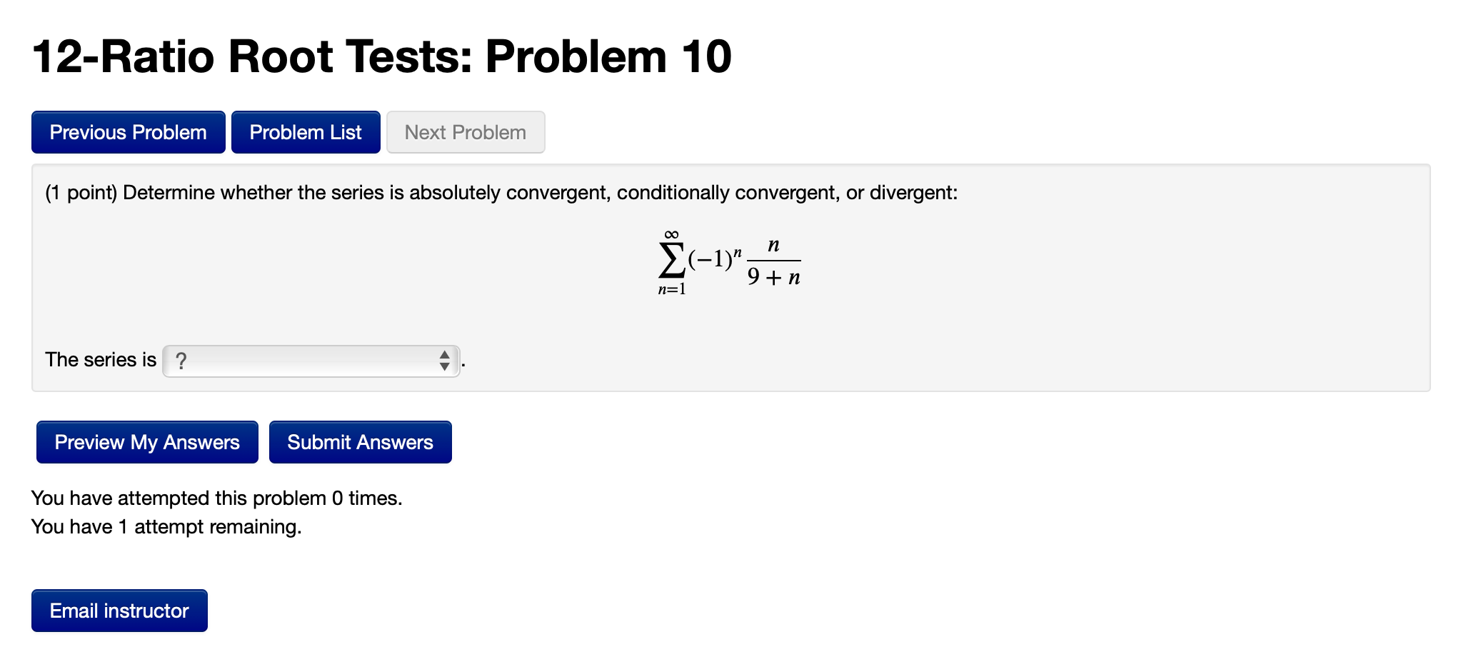 Solved 12-Ratio Root Tests: Problem 10 Previous Problem | Chegg.com