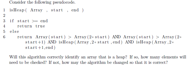 Solved Consider the following pseudocode. 1 is Heap ( Array | Chegg.com