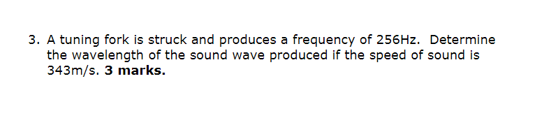 Solved 3. A tuning fork is struck and produces a frequency | Chegg.com