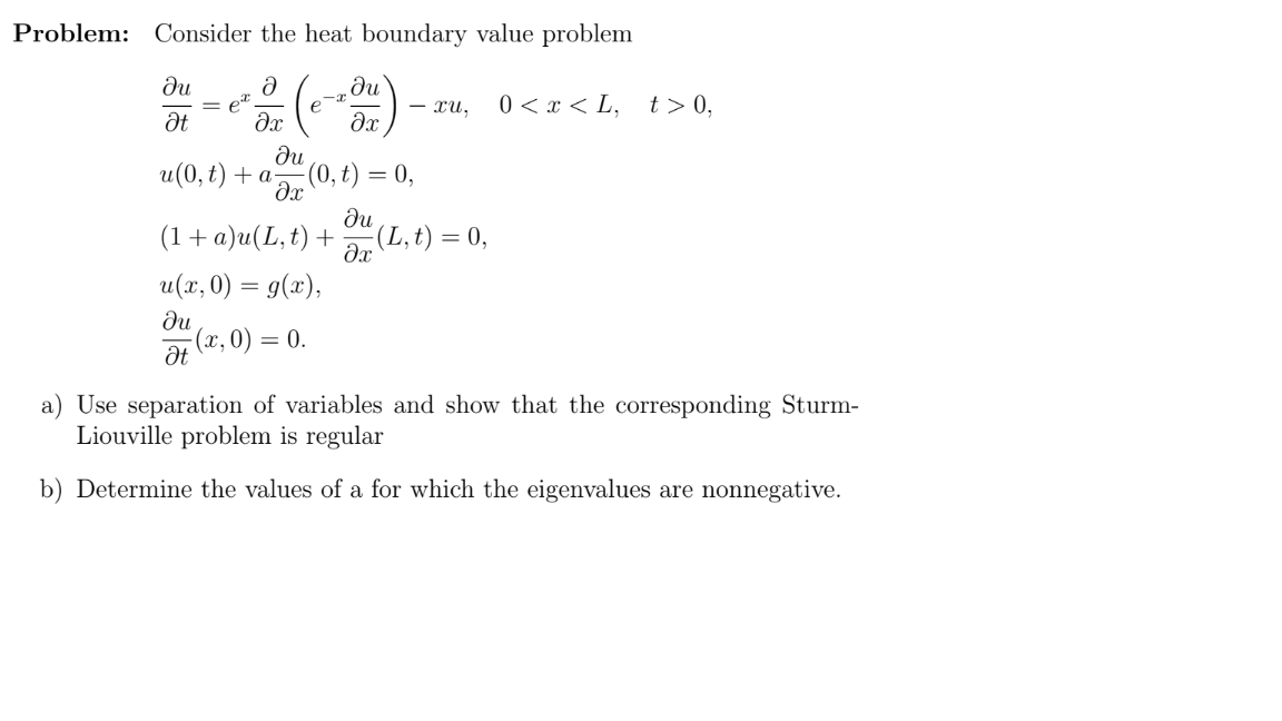 Solved Problem: Consider the heat boundary value problem | Chegg.com