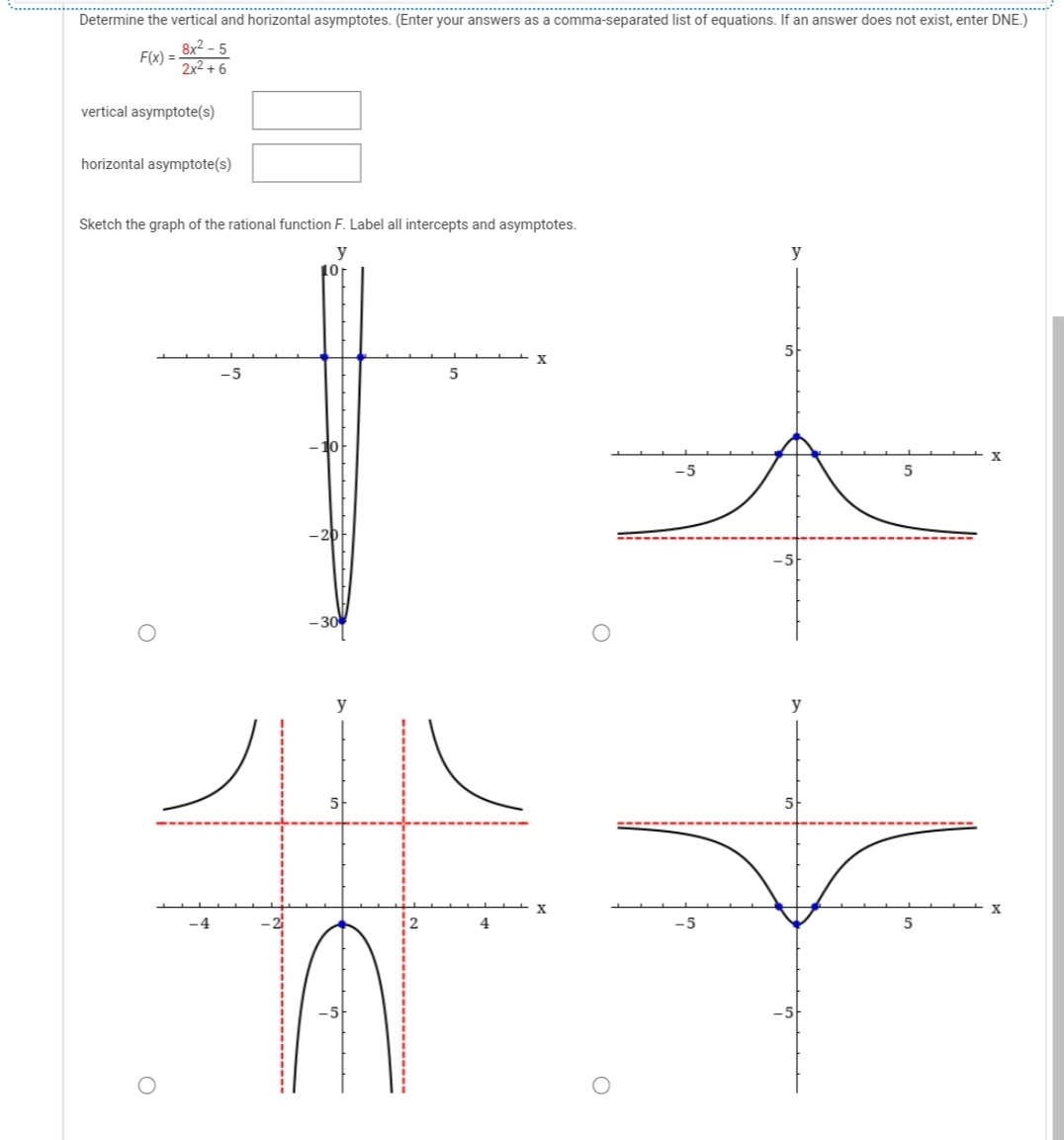 Solved Determine the vertical and horizontal asymptotes. | Chegg.com