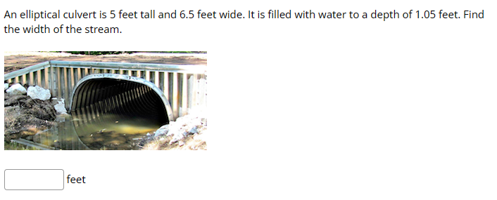 Solved An elliptical culvert is 5 feet tall and 6.5 feet | Chegg.com