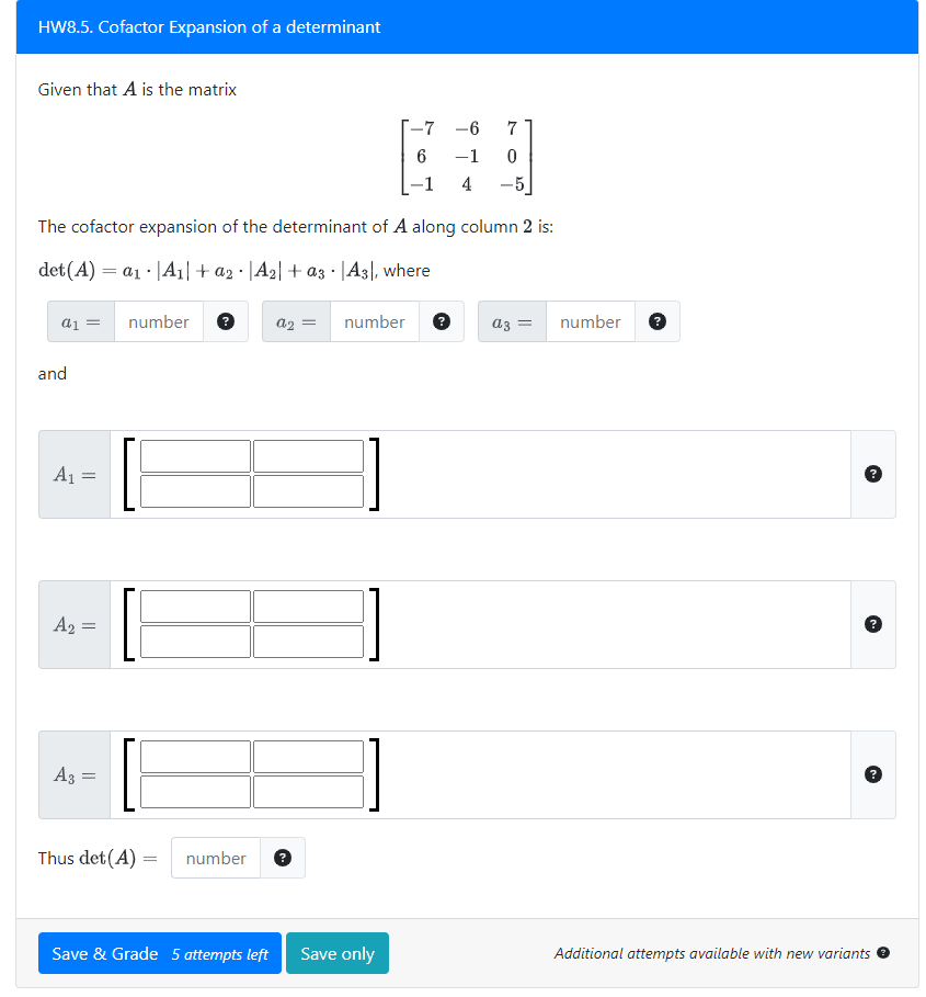 Solved HW8.5. Cofactor Expansion of a determinant Given that | Chegg.com