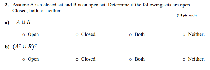 Solved 2. Assume A is a closed set and B is an open set. | Chegg.com